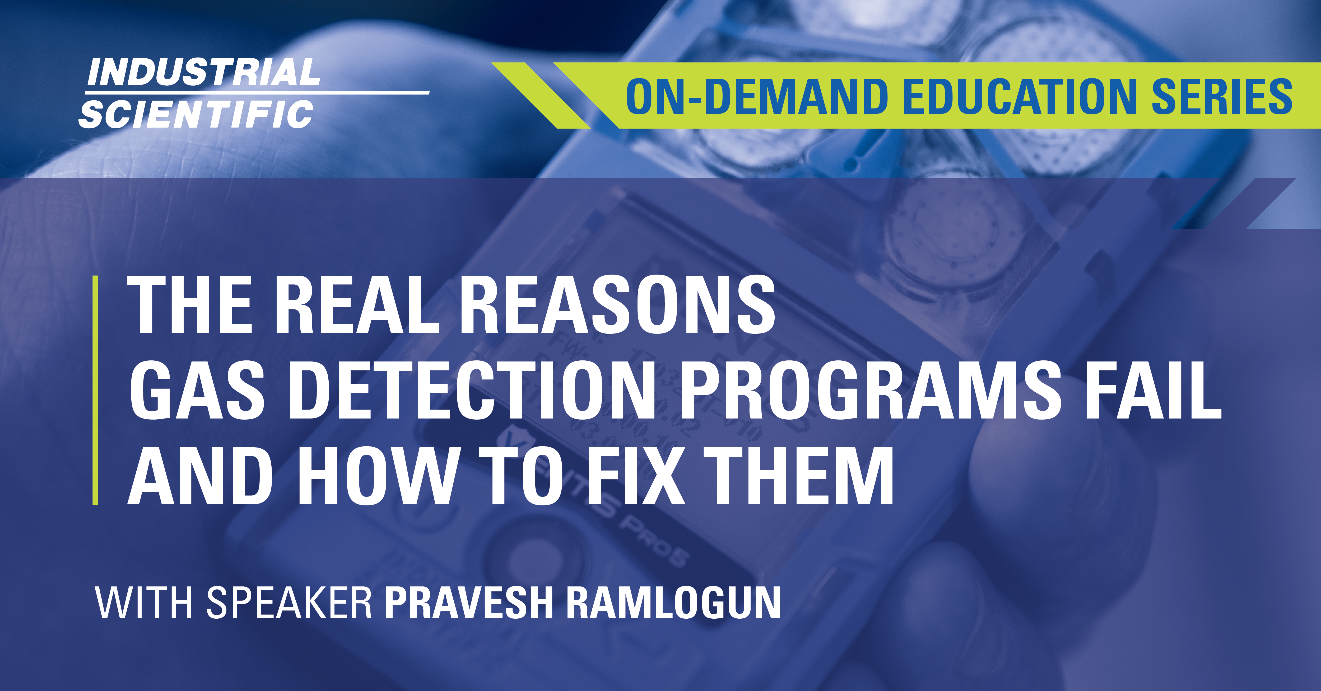 On Demand Webinar: The Real Reasons Gas Detection Programs Fail - and ...